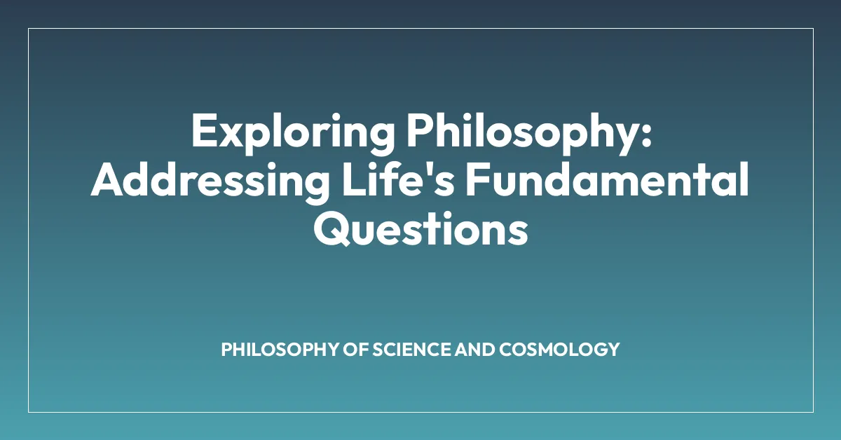 Exploring Philosophy: Addressing Life's Fundamental Questions ...
